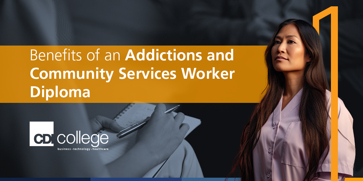 Benefits of an Addictions and Community Services Worker Diploma For ...