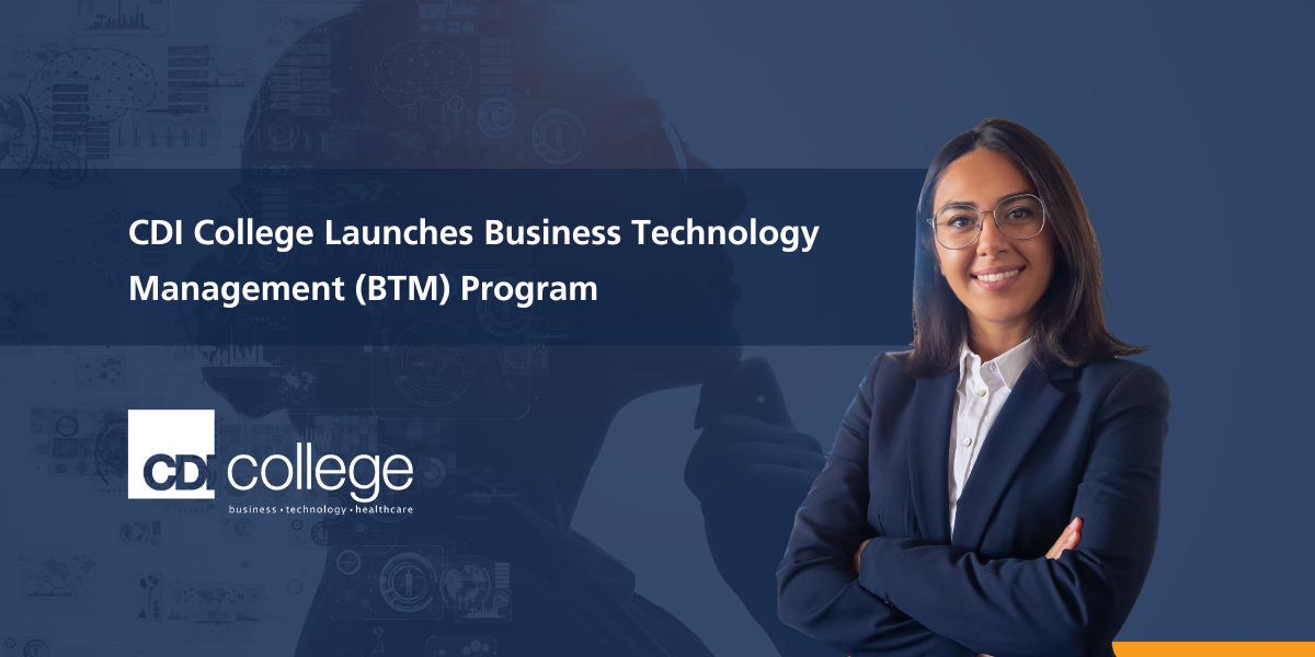 CDI College Launches Business Technology Management