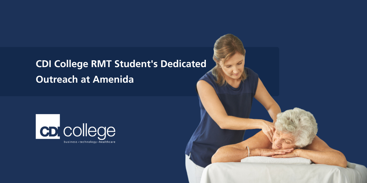 Massage with Meaning: CDI College RMT Student's Dedicated Outreach For ...