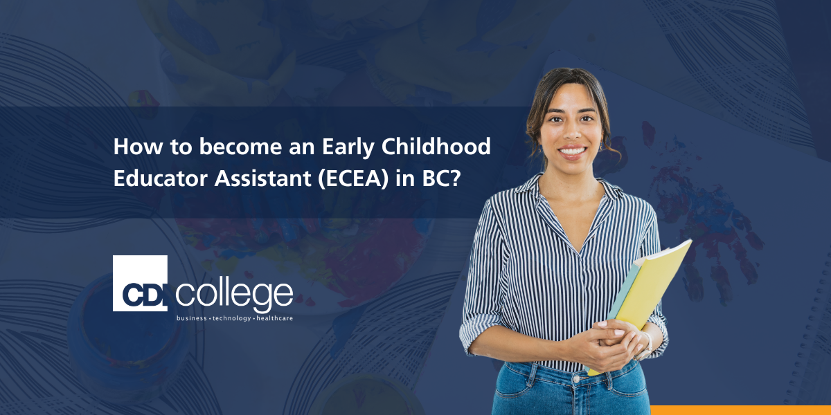 How to become an Early Childhood Educator Assistant (ECEA) in BC For ...