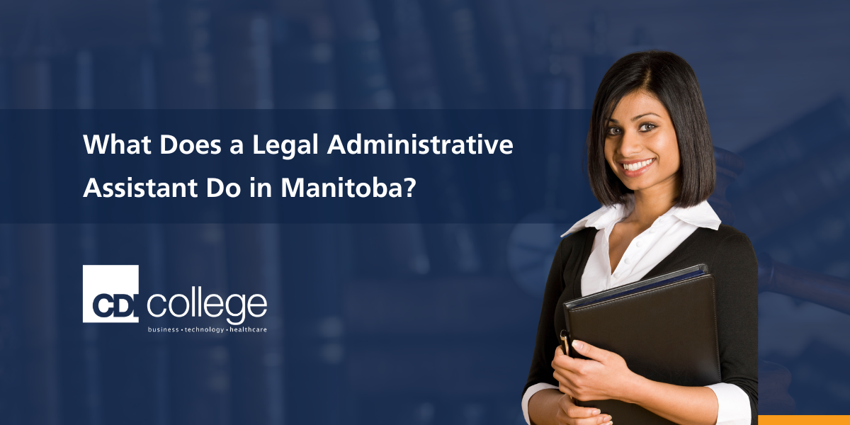 What Does a Legal Administrative Assistant Do in Manitoba? For Manitoba ...